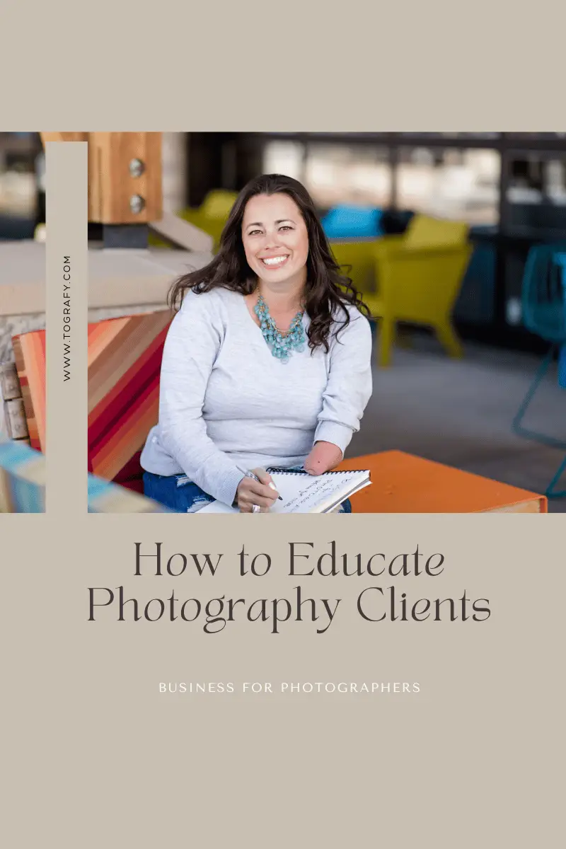 How to Educate Photography Clients - Tografy Blog